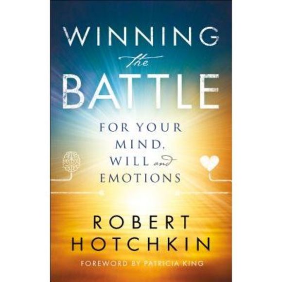 Robert Hotchkin | Other | Winning The Battle For Your Mind Will And ...